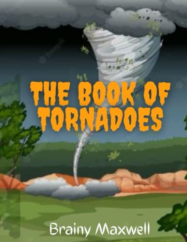 THE BOOK OF TORNADOES FOR KIDS: A simple non-fiction way to teach your ...