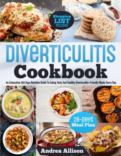Diverticulitis Cookbook: An Exhaustive 365 Days Nutrition Guide To ...