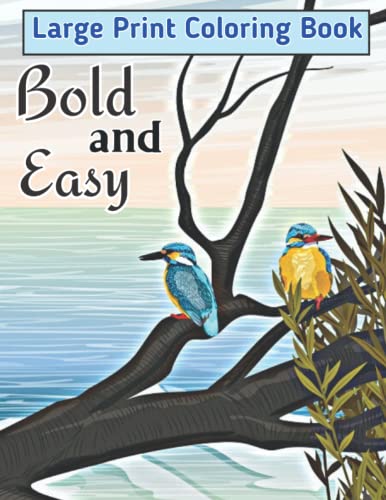 Bold and Easy Large Print Coloring Book: A Fun Big and Simple Coloring ...