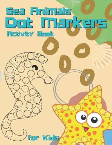 Sea Animals Dot Marker Activity Book for Kids: Fun Dot Marker Activity ...