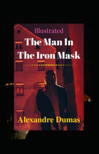 The Man in the Iron Mask Illustrated by Alexandre Dumas | Goodreads