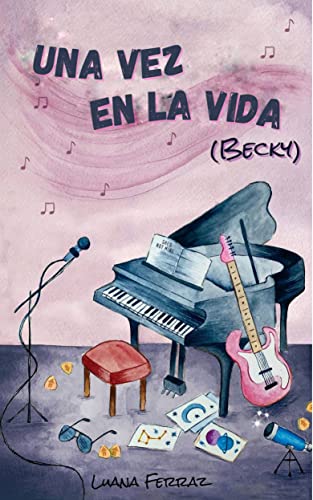 Una Vez en la Vida: (Becky) (Dúo Sin Nombre nº 1) by Luana Ferraz ...