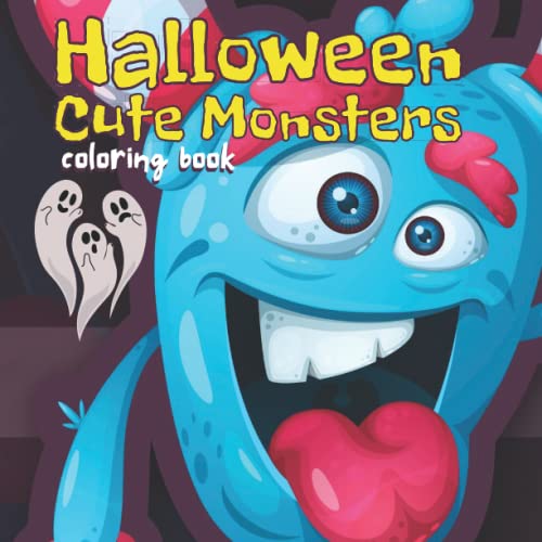 HALLOWEEN CUTE MONSTERS COLORING BOOK: For Children Ages 5-10 by ...