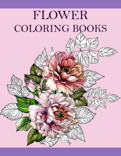Flower Coloring Books: Flower Adult Coloring Book in large Print ...