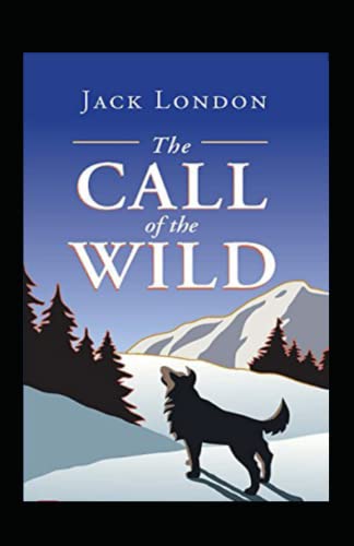 The Call of the Wild Annotated by Jack London | Goodreads