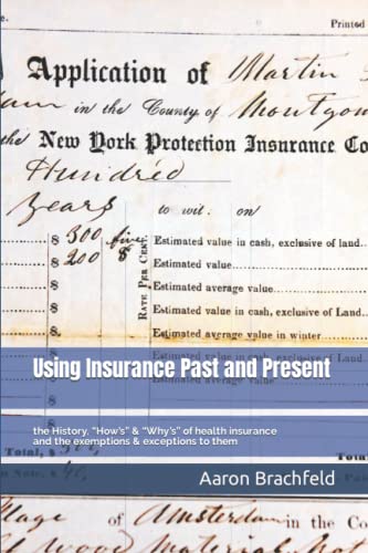 Using Insurance Past and Present: the History, “How’s” & “Why’s” of ...