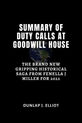 Summary of Duty Calls at Goodwill House: The BRAND NEW gripping historical saga from Fenella J ...