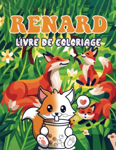 Renard Livre de Coloriage pour Enfants: Cahier De Coloriage de Renards ...