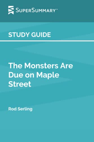 Study Guide: The Monsters Are Due on Maple Street by Rod Serling by ...