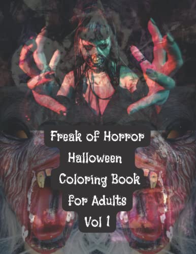 Freak of Horror Halloween Coloring Book for Adults Vol 1: A Terrifying ...