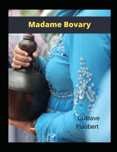 Madame Bovary (French Edition) by Gustave Flaubert | Goodreads