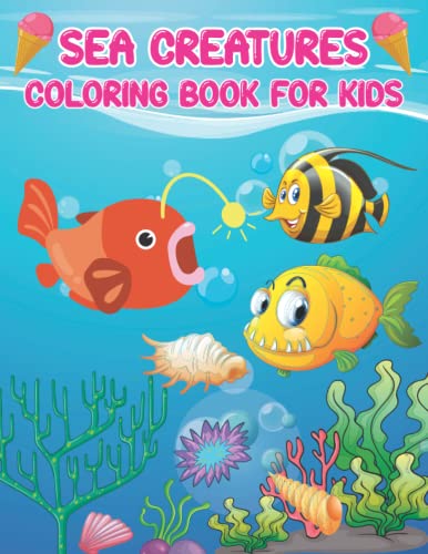 Sea Creatures Coloring Book for Kids: Ages 3-8: Coloring Pages of Cute ...