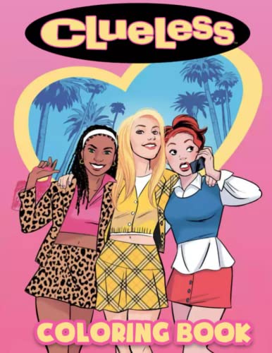 Clueless Coloring Book: Be Happy Enchanting A Small Fun Gift Adult ...