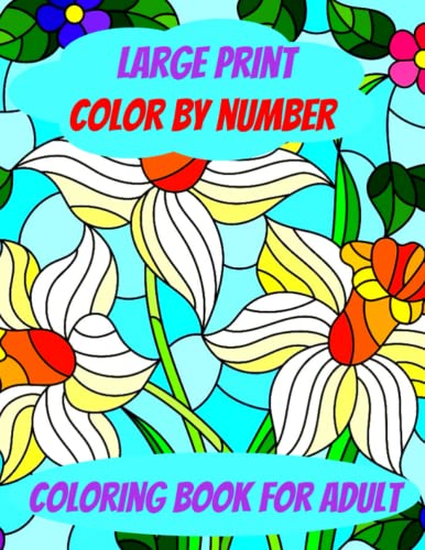 Large Print Color By Number Coloring Book For Adult: Color by Number ...