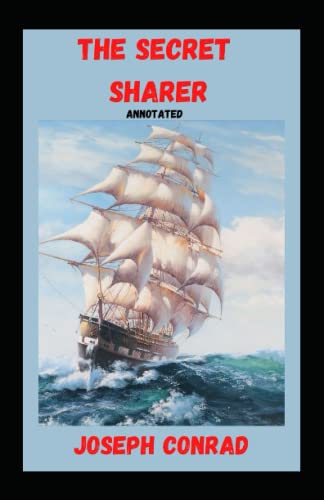 The Secret Sharer Annotated and Unabridged by Joseph Conrad | Goodreads