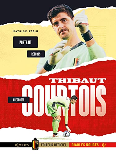Thibaut Courtois: Portrait, anecdotes, stats by Patrick Stein | Goodreads