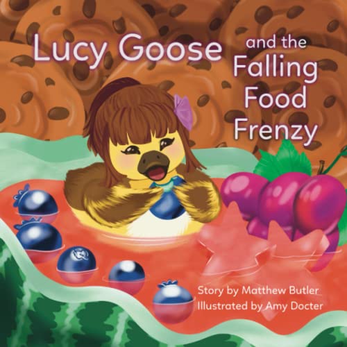 Lucy Goose and the Falling Food Frenzy by Matthew Butler | Goodreads