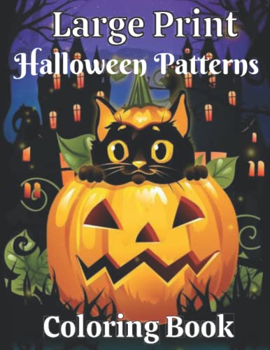Large Print Halloween Patterns Coloring Book: Adult Coloring Book ...