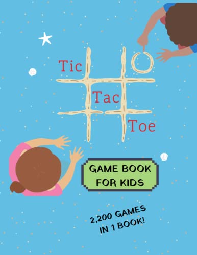 Tic Tac Toe Game Book for Kids: Noughts and Crosses, Xs and Os Activity ...