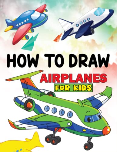 How To Draw Airplanes For Kids by Nur publication | Goodreads
