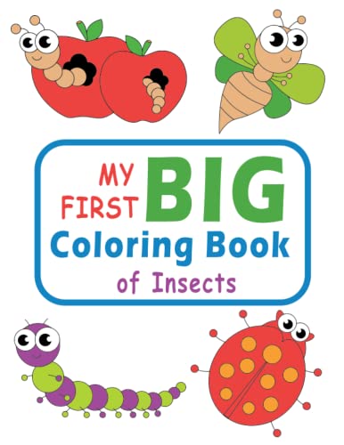 My First Big Coloring Book of Insects: This Coloring Book With Full of ...