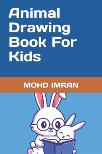 Animal Drawing Book For Kids by Mohd Imran | Goodreads