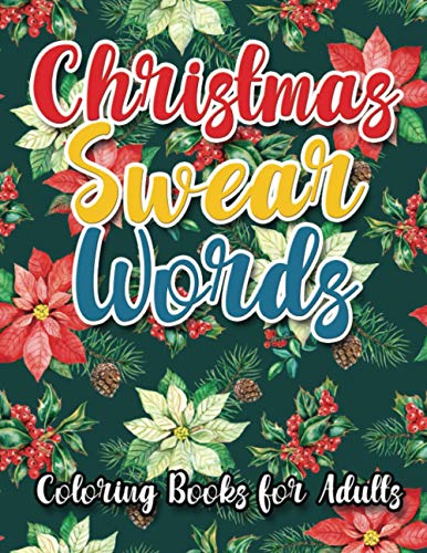 Swear Words Coloring Books for Adults Christmas: An Adult Funny Curse ...