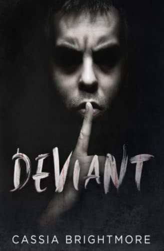 Deviant by Cassia Brightmore | Goodreads