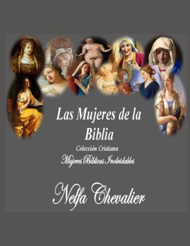 LAS MUJERES DE LA BIBLIA Colección Cristiana: Mujeres Bíblicas ...