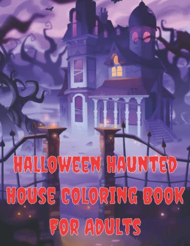 Halloween Haunted House Coloring Book For Adults: Haunted House ...