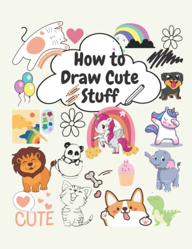 How to Draw Cute stuff for Kids: A simple and easy step-by-step guide ...