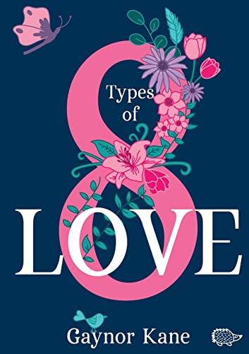 Eight Types of Love by Gaynor Kane | Goodreads