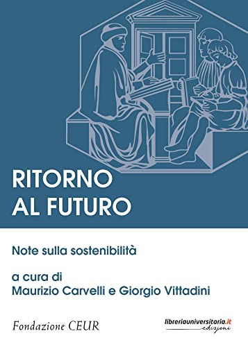 Ritorno al futuro: Note sulla sostenibilità by Maurizio Carvelli | Goodreads