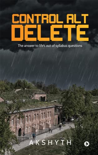 Control Alt Delete : The answer to life’s out of syllabus questions by ...