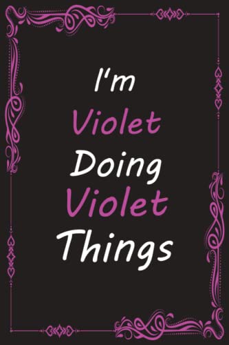 I'm Violet Doing Violet Things: Lined Notebook, Notebook Gift for ...