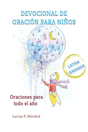 DEVOCIONAL DE ORACIÓN PARA NIÑOS: Oraciones para todo el año by Lariza ...