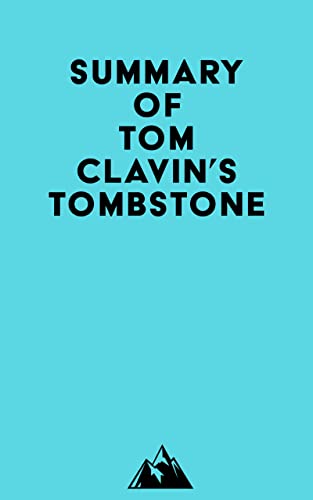 Summary of Tom Clavin's Tombstone by Everest Media | Goodreads