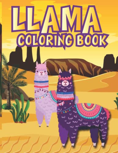 LLAMA COLORING BOOK: A Fun Llama Coloring Book for Llama Lovers ...
