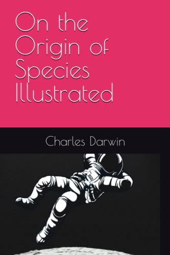 On the Origin of Species Illustrated by Charles Darwin | Goodreads