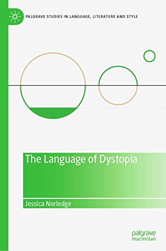 The Language of Dystopia by Jessica Norledge | Goodreads