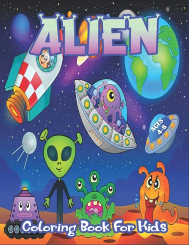 Alien Coloring Book For Kids: Fun and Cute Coloring Pages Filled with ...