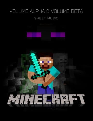 Minecraft Volume Alpha & Volume Beta Sheet Music: 40 Greastest Songs ...