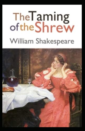 The Taming of the Shrew Annotated by William Shakespeare | Goodreads