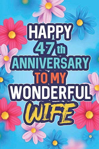 happy 47th anniversary to my wonderful wife: 47 year wedding ...