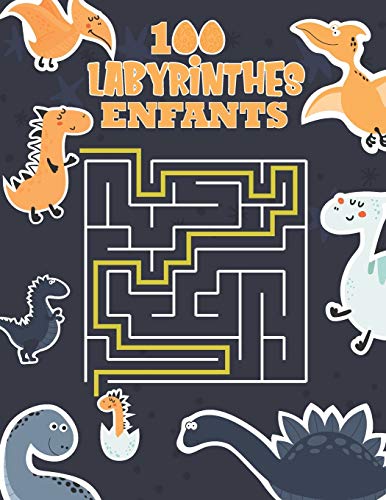 100 Labyrinthes enfants: Labyrinthes variés à découvrir avec solutions ...