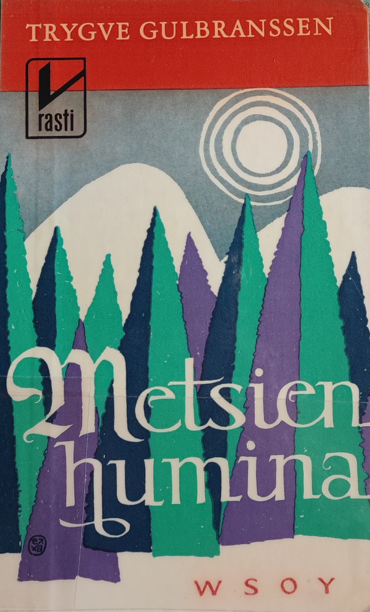 Metsien humina (Bjørndal-trilogia #1) by Trygve Gulbranssen | Goodreads