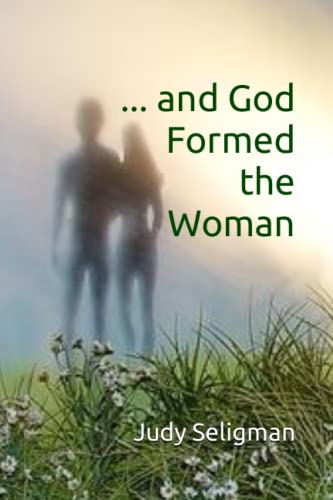 and God Formed the Woman... by Judy Seligman | Goodreads