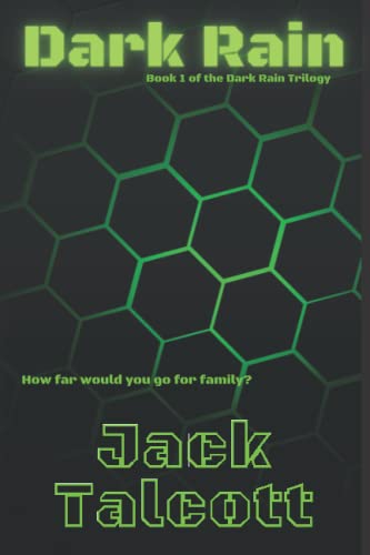 Dark Rain (The Dark Rain Trilogy) by Jack Talcott | Goodreads