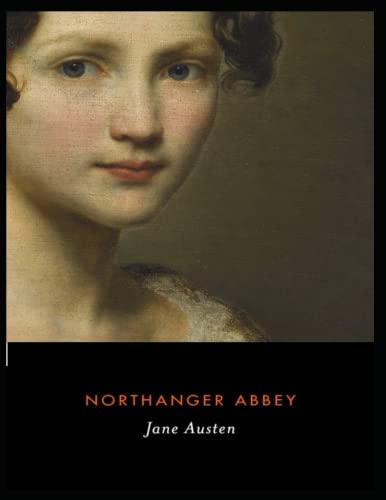 Northanger Abbey: (Illustrated) by Jane Austen | Goodreads