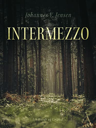 Intermezzo (Danish Edition) by Johannes V. Jensen | Goodreads